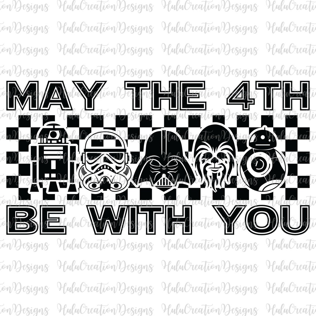 Checkered May the 4th Be With You Svg, May 4th Svg, Television Series ...