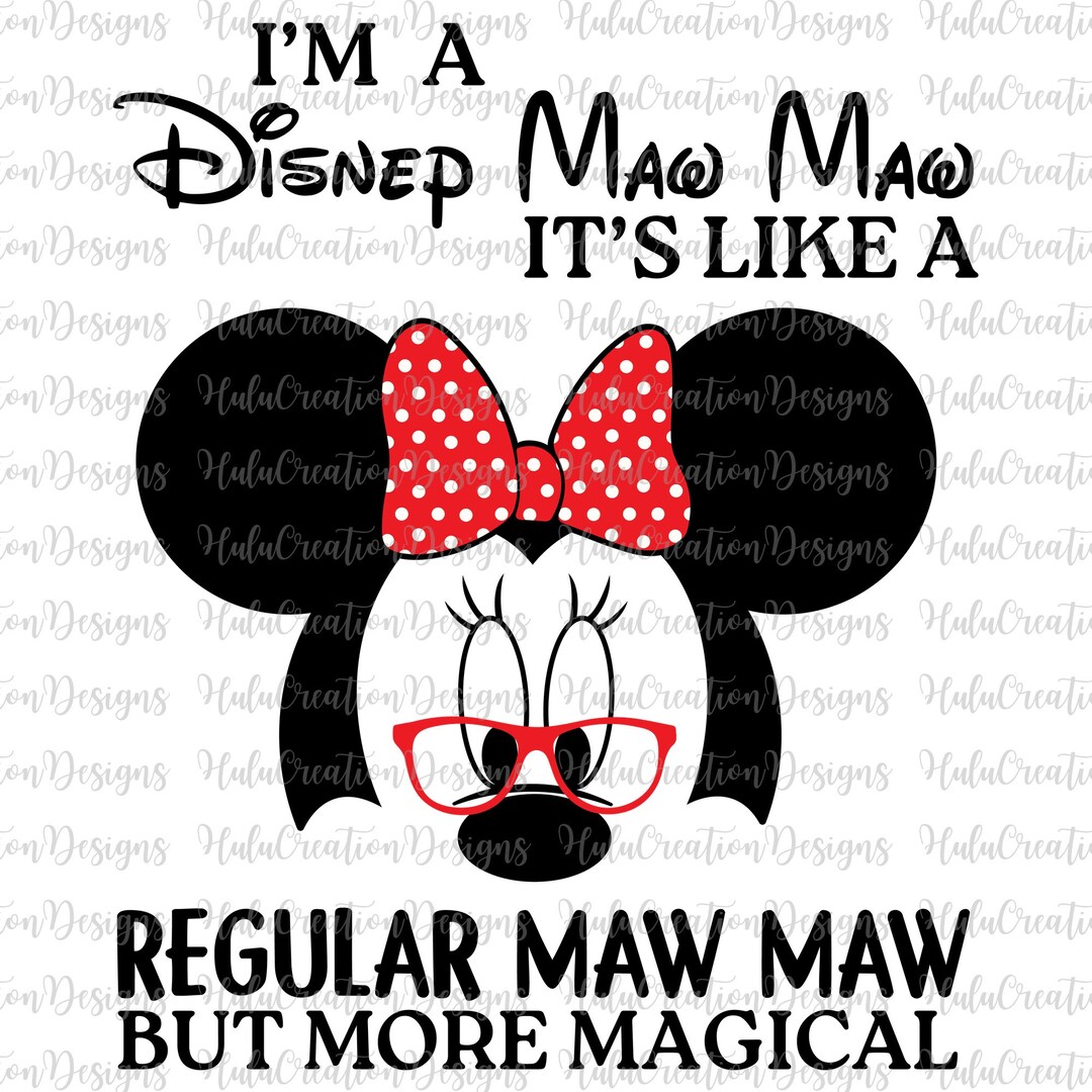 I'm A Maw Maw It's Like A Regular Great Maw Maw but More Magical Svg ...