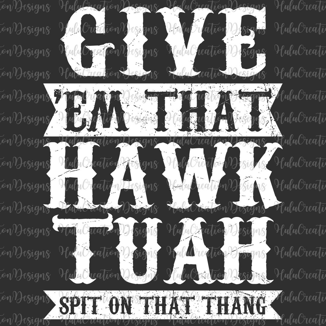 Hawk Tuah Spit on That Thang PNG, Hawk Tuah Girl, Hawk Tuah Lip, Funny ...