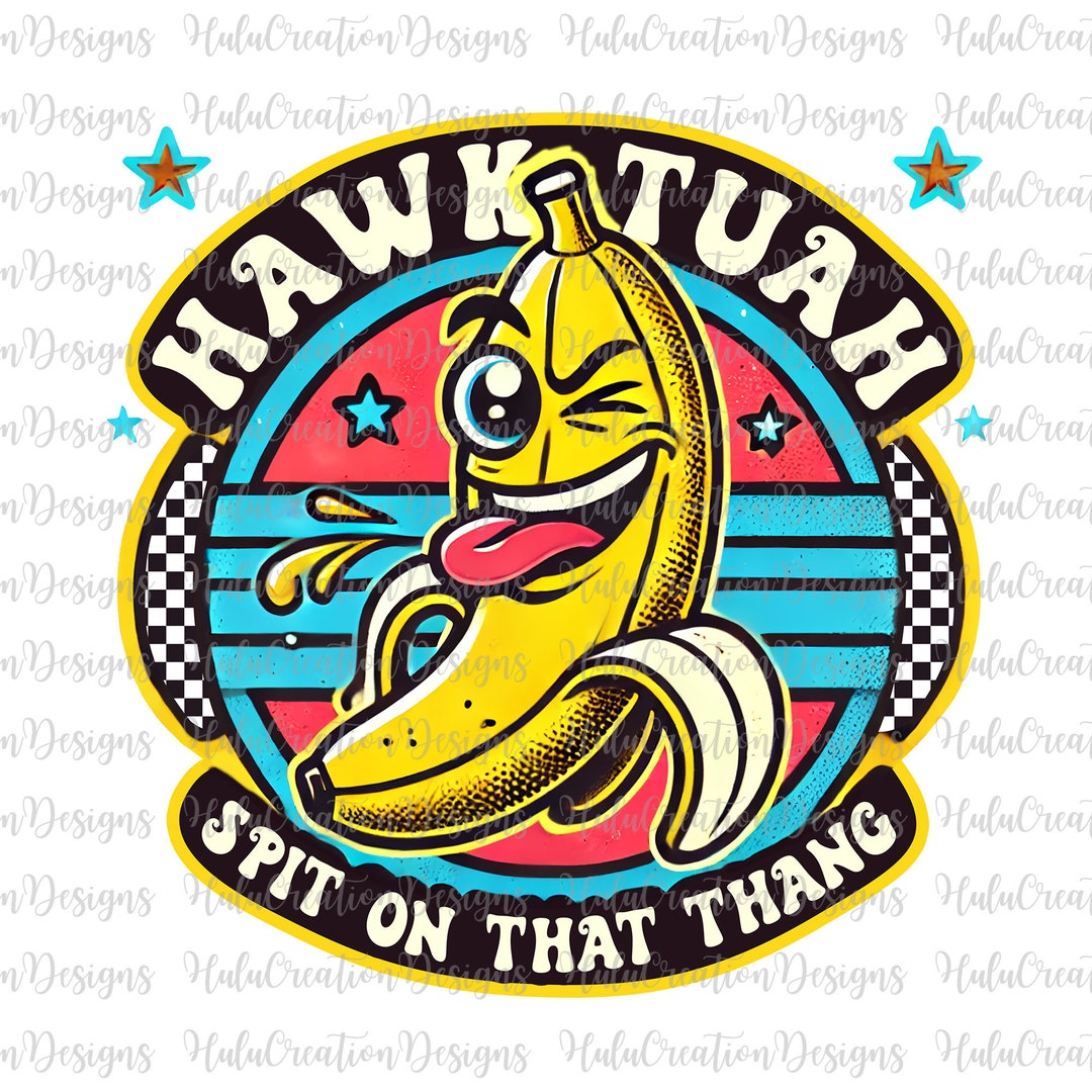Hawk Tuah Spit on That Thang PNG, Hawk Tuah Girl, Hawk Tuah Lip, Funny ...