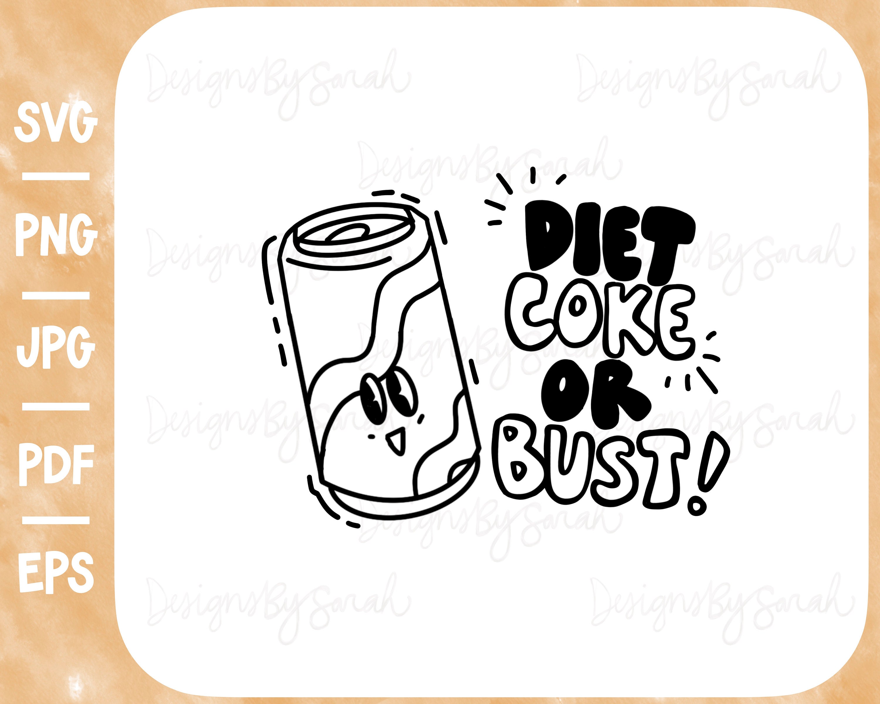 Diet Coke Svg Diet Coke or Bust Svg Diet Coke Lovers Svg Vintage Cola ...