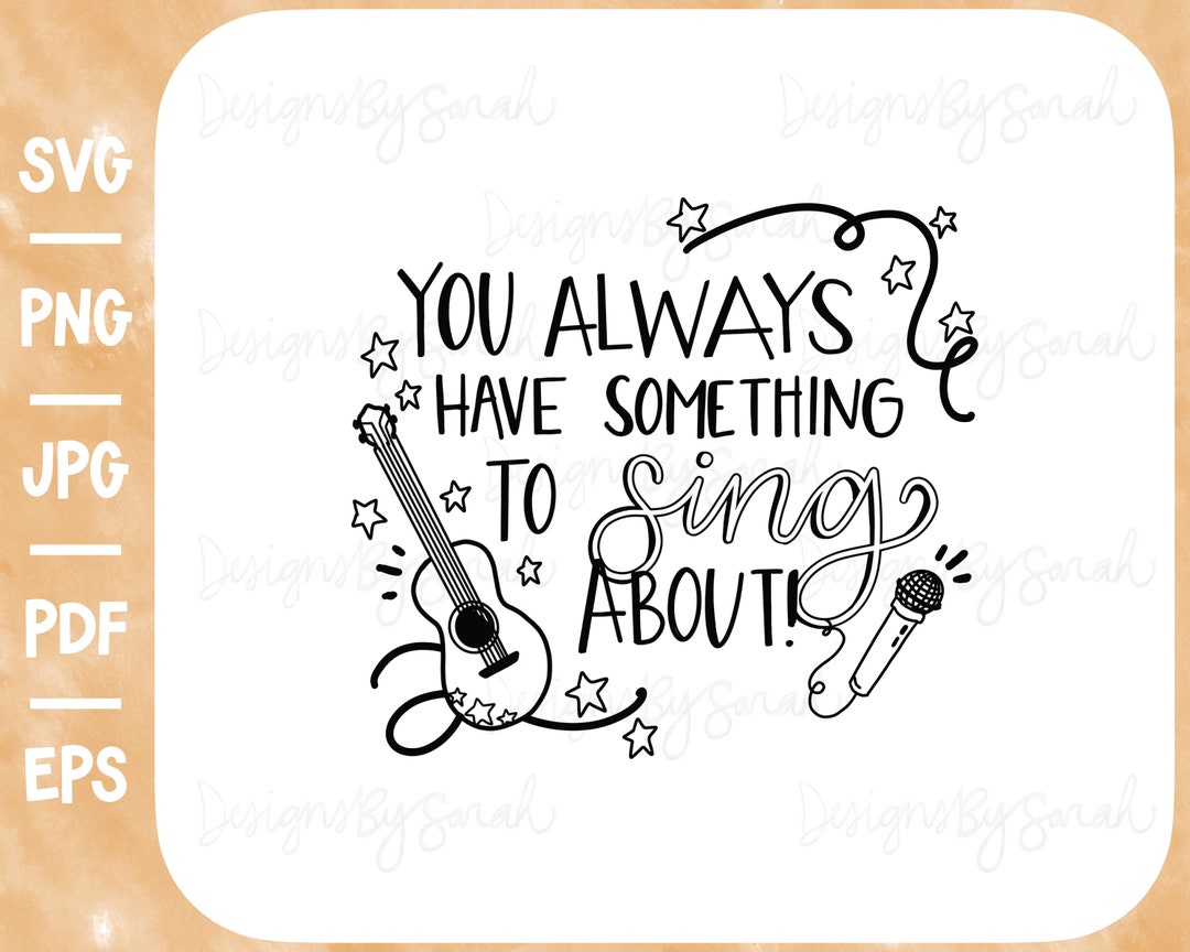 Something to Sing About Svg Singing Svg Music Teacher Svg Elementary ...