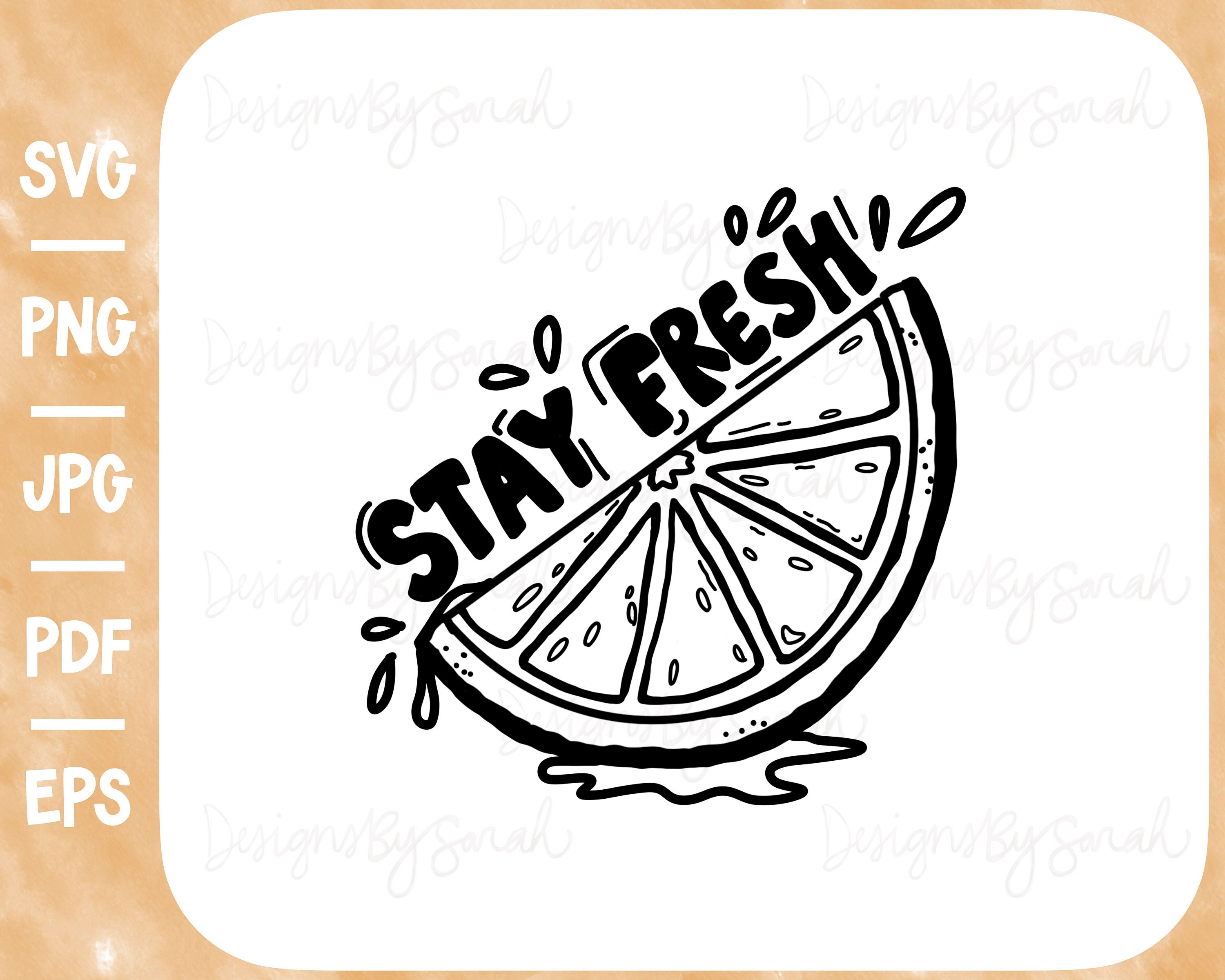 Stay Fresh Svg Fresh Svg Orange Svg Citrus Svg Citrus Pun Svg Sayings ...