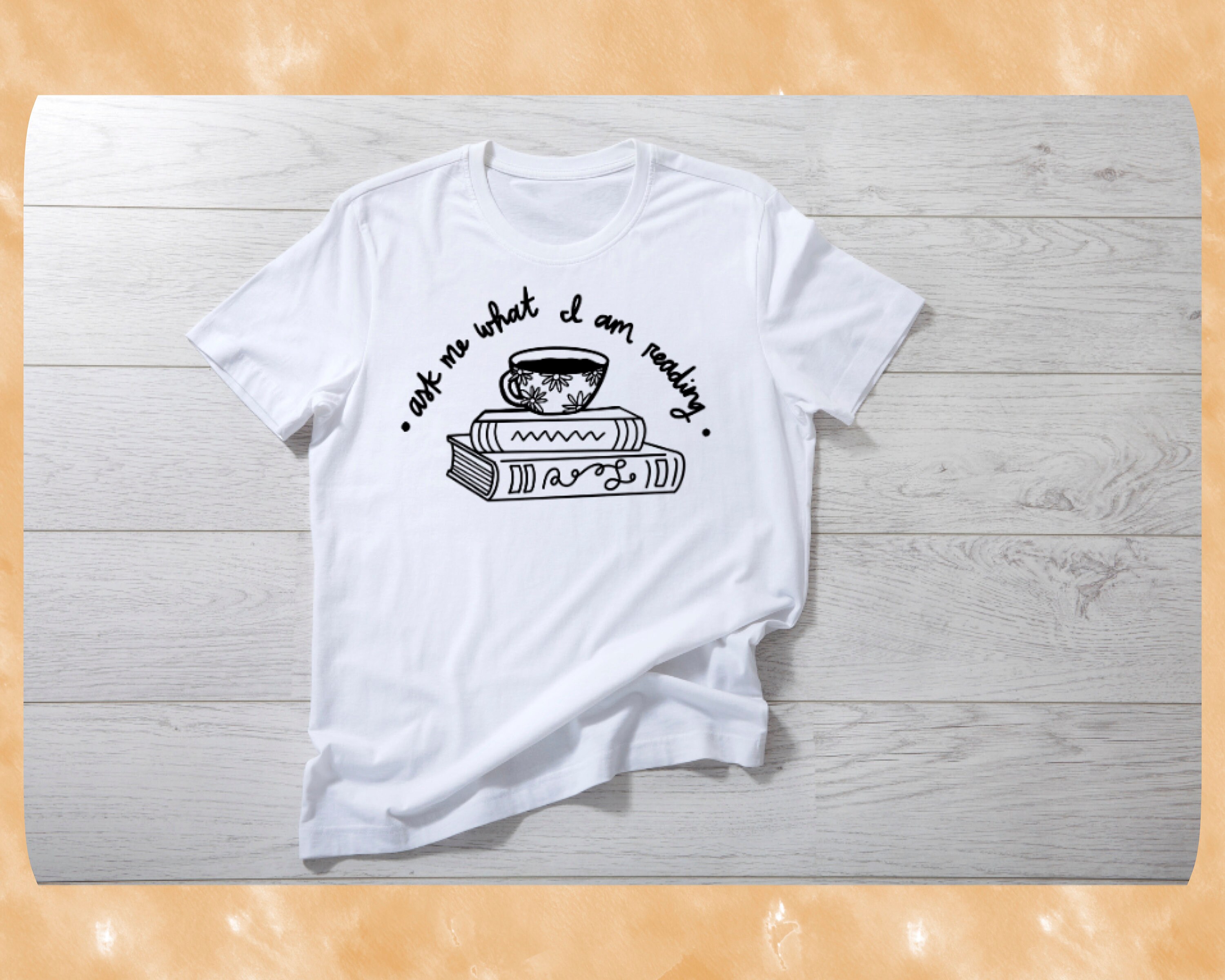 Ask Me What I Am Reading Svg Ask Me Svg Reading Svg Bookworm Svg Tea ...