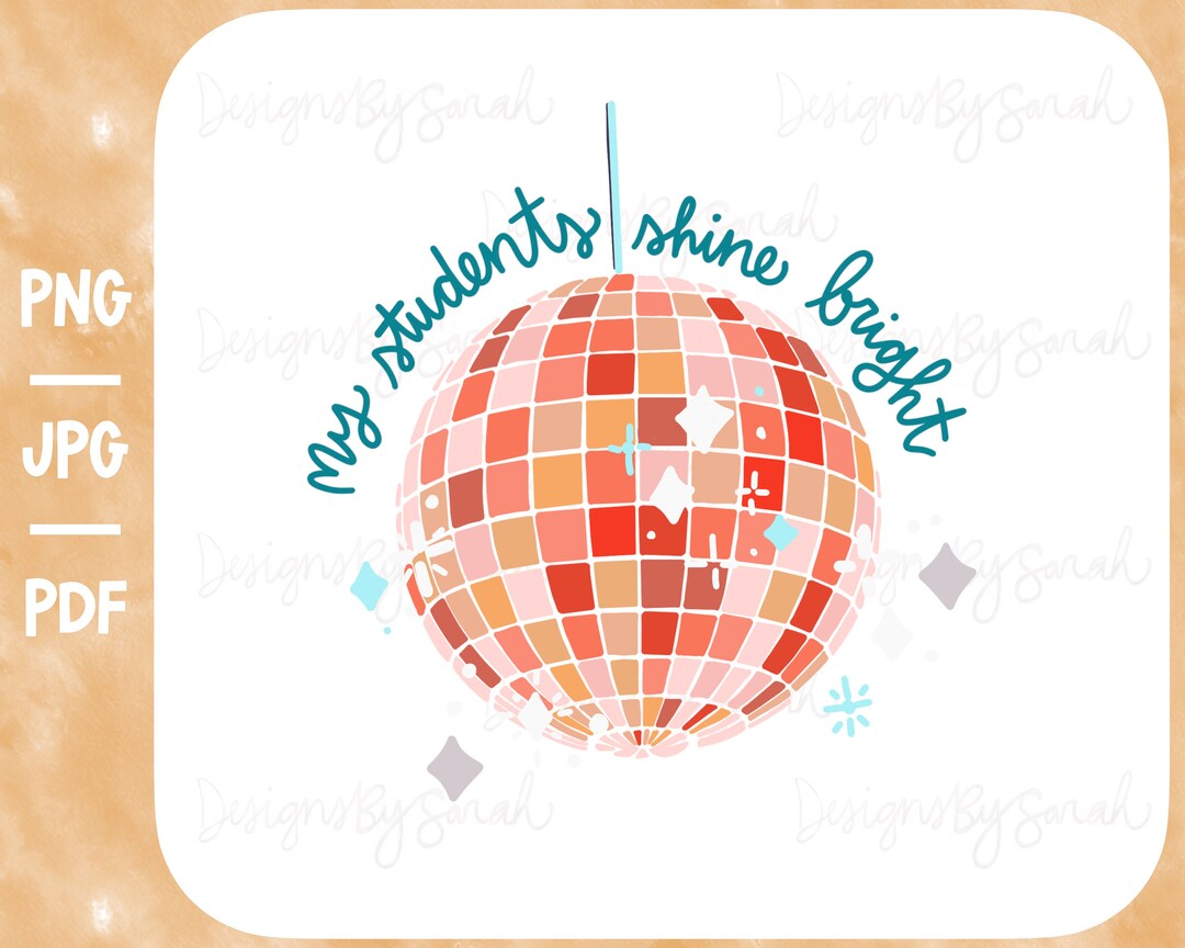 My Students Shine Png Shine Bright Png Teacher Png Student Appreciation ...