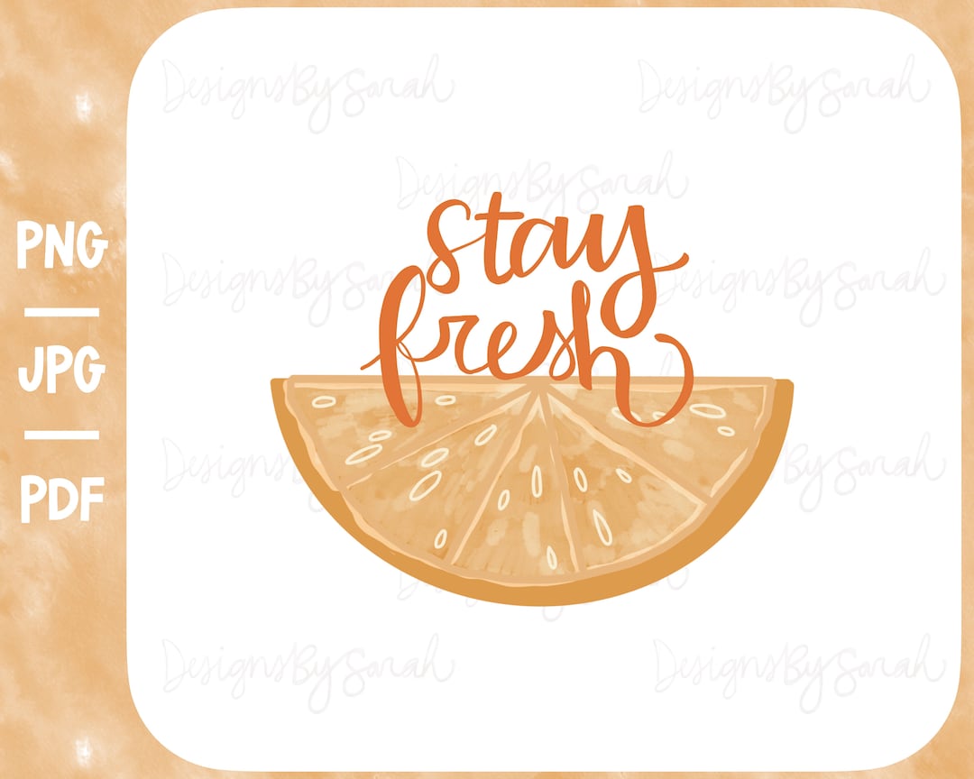 Stay Fresh Png Stay Fresh Pun Png Citrus Pun Png Orange Png Hand Drawn ...