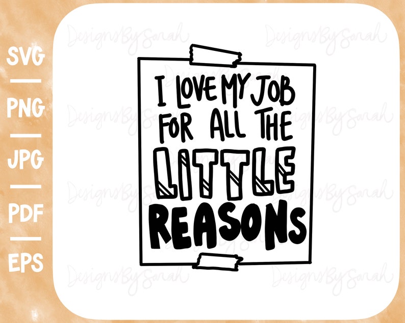 I Love My Job Svg Png Teacher Svg Png Teaching Svg Little Reasons Svg ...