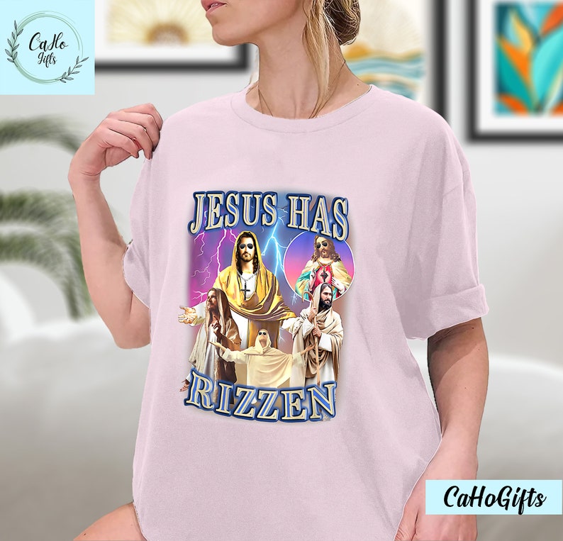 Jesus Has Rizzen Shirt, He is Rizzen Jesus Rizz Shirt, Funny Jesus Meme ...