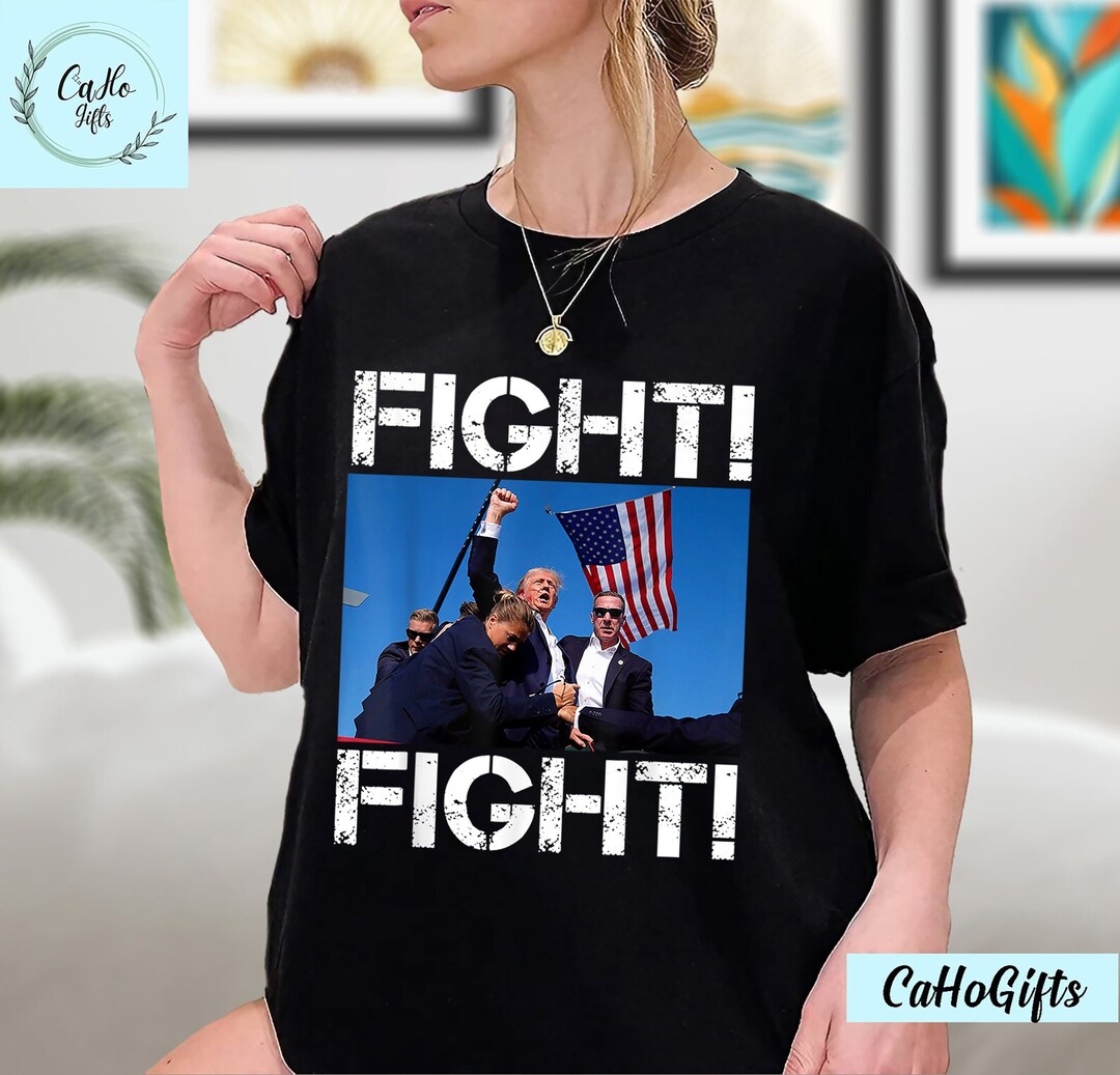 Trump Fight Fight Fight Shirt, God Bless Trump, President Donald Trump ...