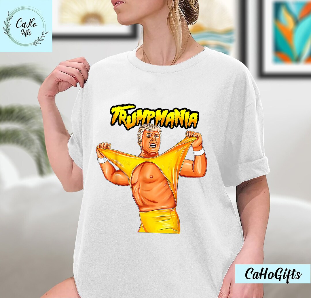 Trumpmania Wrestling Meme 2024 Shirt, Trumpamania T-shirt, Patriotic ...