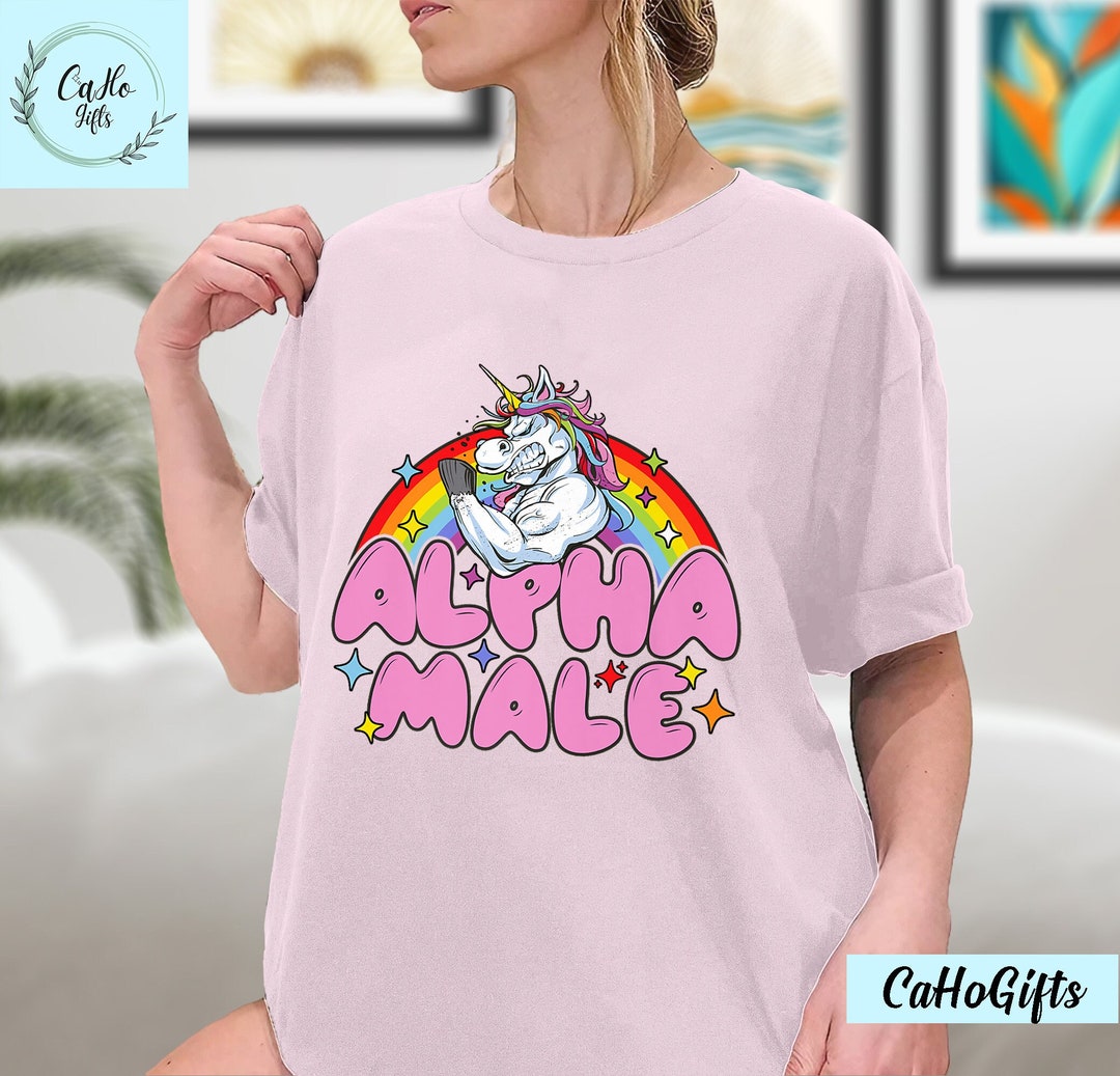 Ironic Alpha Male Unicorn Rainbow Shirt, Alpha Male Unicorn Funny ...