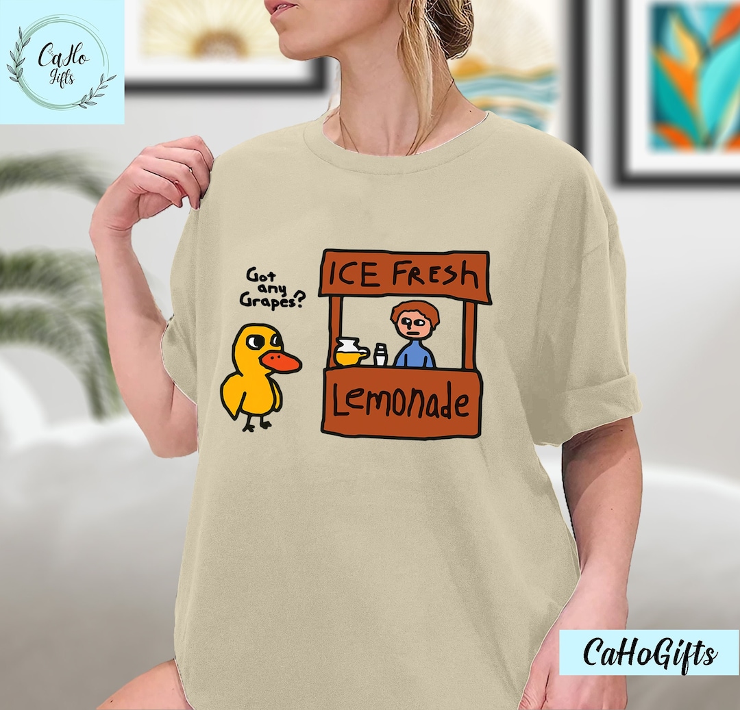 Got Any Grapes Duck Ice Fresh Lemonade Funny Gift Shirt, Got Any Grapes ...