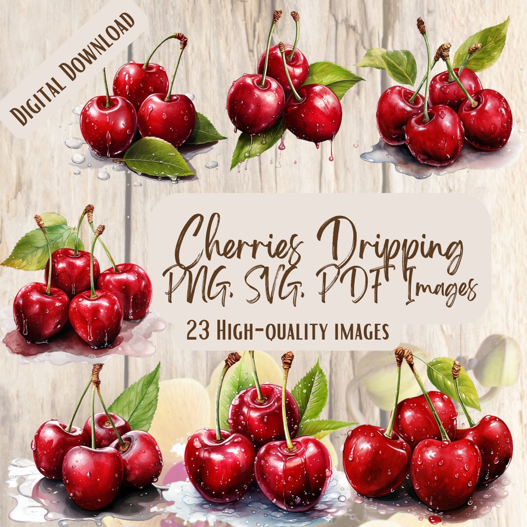 Cherries Dripping PNG PDF Bundle 23 Images Digital Printable Vector ...