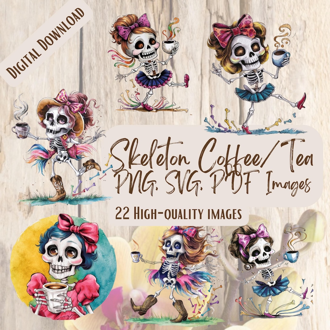Skeleton Drinking Coffee Tea PNG SVG Bundle, 22 Fun & Spooky Skeleton ...