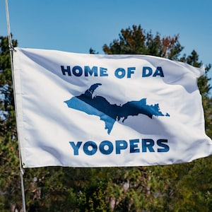 Home of Da Yoopers | Upper Peninsula Flag - Etsy