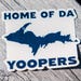 Home of Da Yoopers Sticker - Etsy
