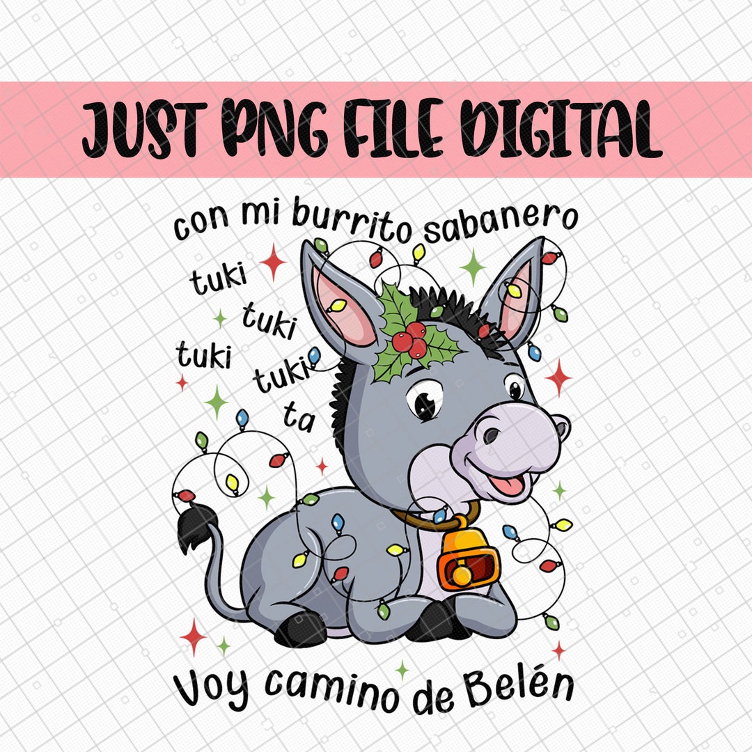 Tuki Tuki Tuki Donkey Png Latino Xmas Png Mi Donkey Mexican - Etsy