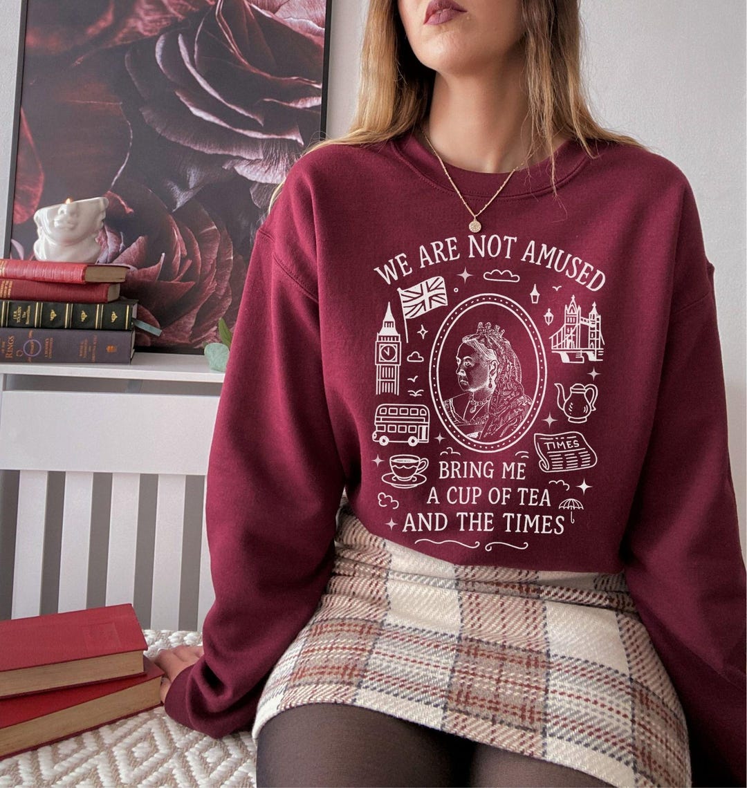 Queen Victoria Sweatshirt|victorian|gift for Anglophiles|british ...