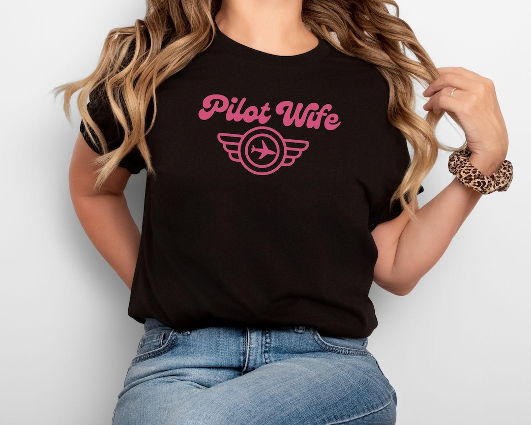 Pilot Wife Shirt|pilot Wife Gifts|pilots Wife|gift for Wife|miltary ...