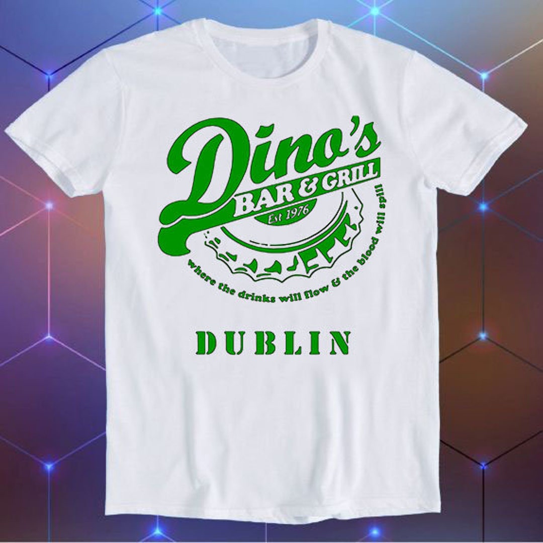 Dino's Bar and Grill Dublin Top Tee Meme Movie Music Cool Funny Gift T ...