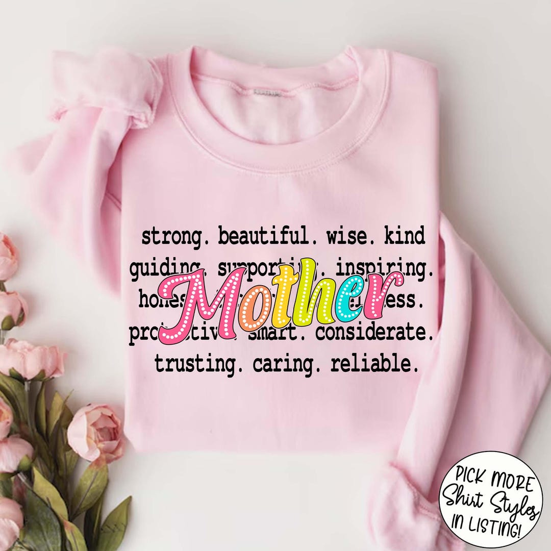 Strong Beautiful Wise Kind Mom Shirt, Mom Compliments Shirt, Trusting ...