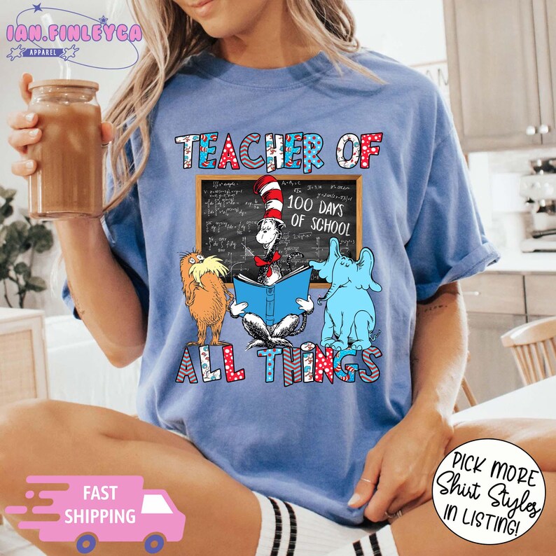 Dr.seuss Teacher of All Things Photo T-shirt, Dr Seuss Day Sweatshirt ...