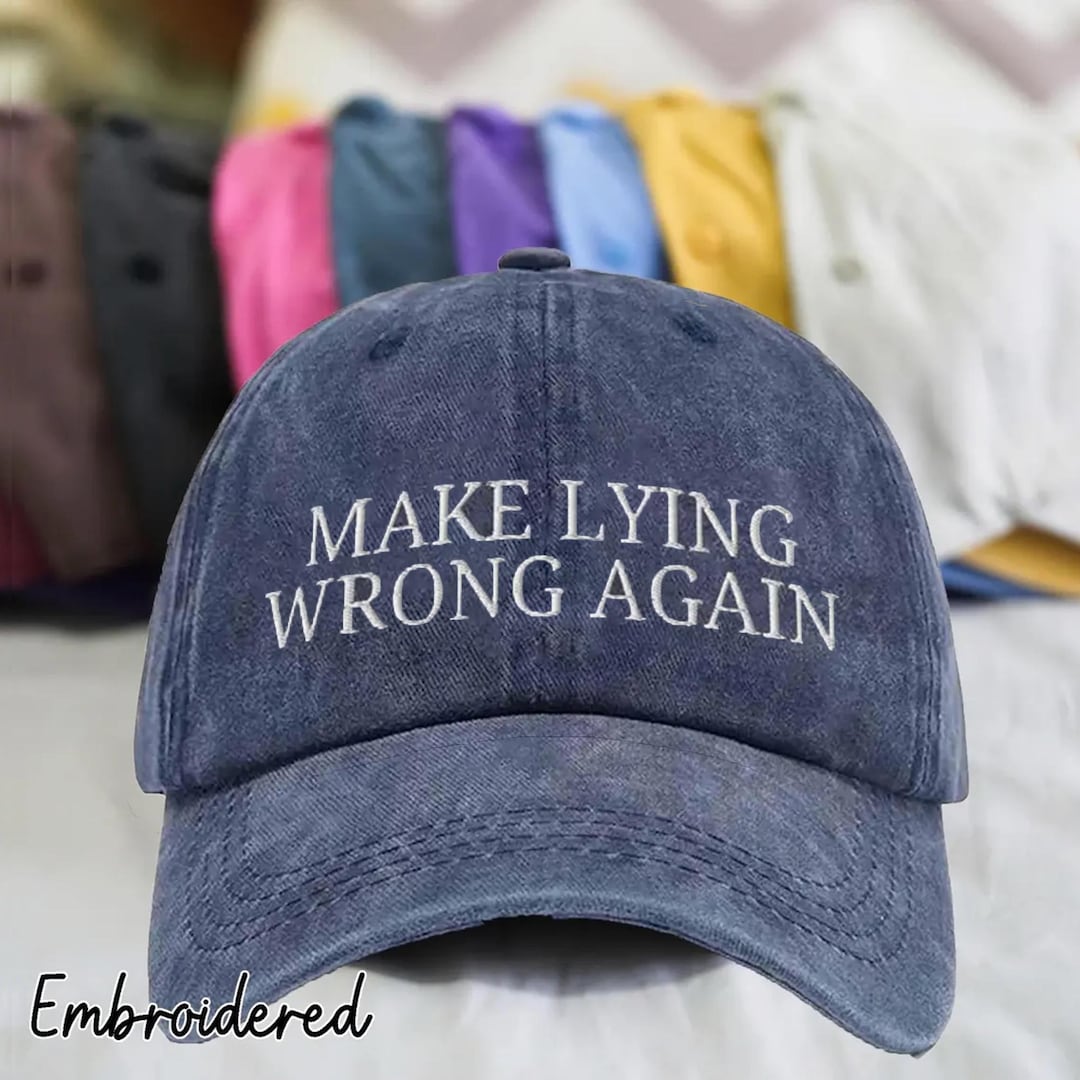 Embroidered Make Lying Wrong Again Hat, Embroidery Baseball Cap, Funny Political Liberal Hat ...