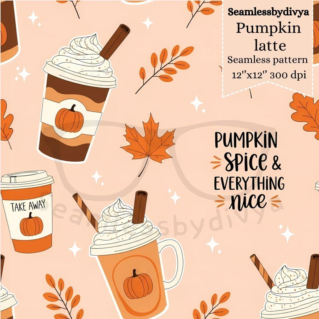 Pumpkin Spice Latte Seamless Digital Paper, Cute Fall Coffee Pattern ...