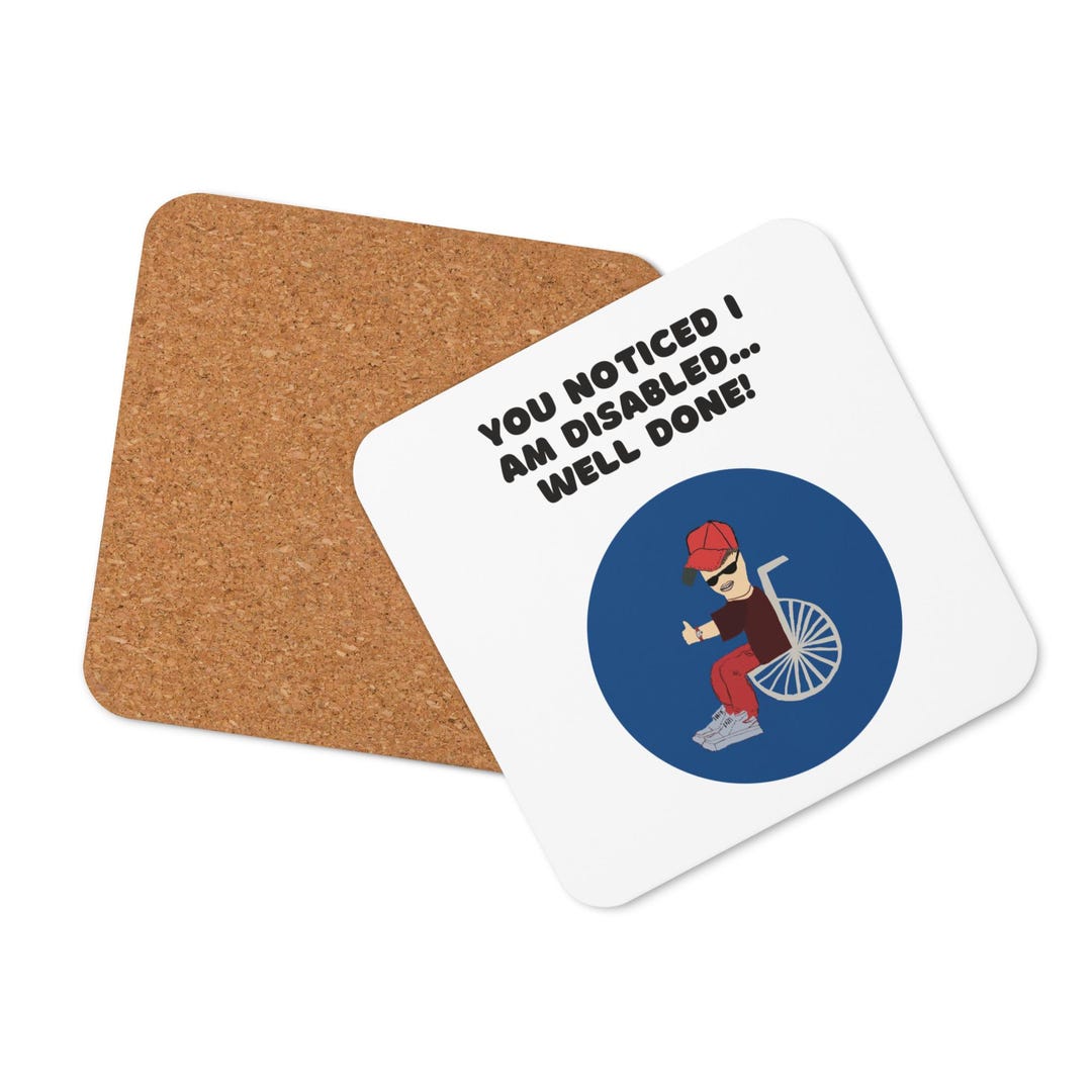 Funny Disabled You Noticed I Am Disabled Coaster - Etsy