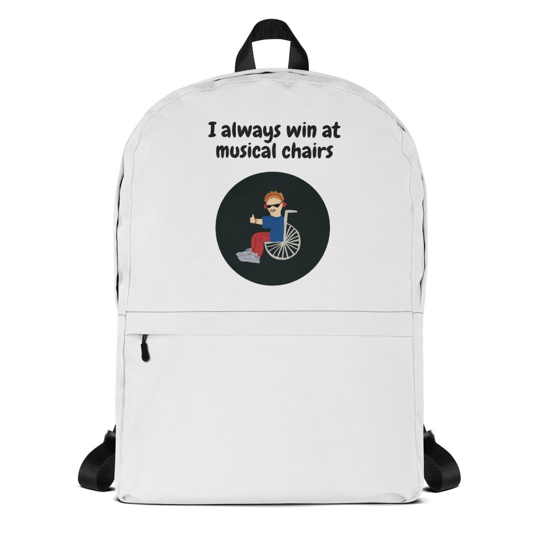 Funny Disabled I Always Win at Musical Chairs Backpack - Etsy