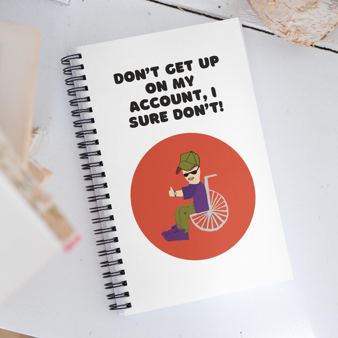 Funny Disabled Don't Get up on My Account I Sure Don't Notebook - Etsy ...