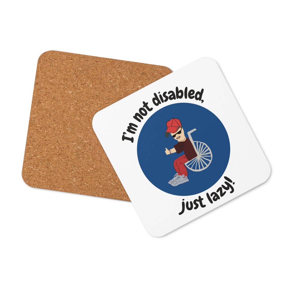 Funny Disabled I'm Not Disabled Just Lazy Coaster - Etsy