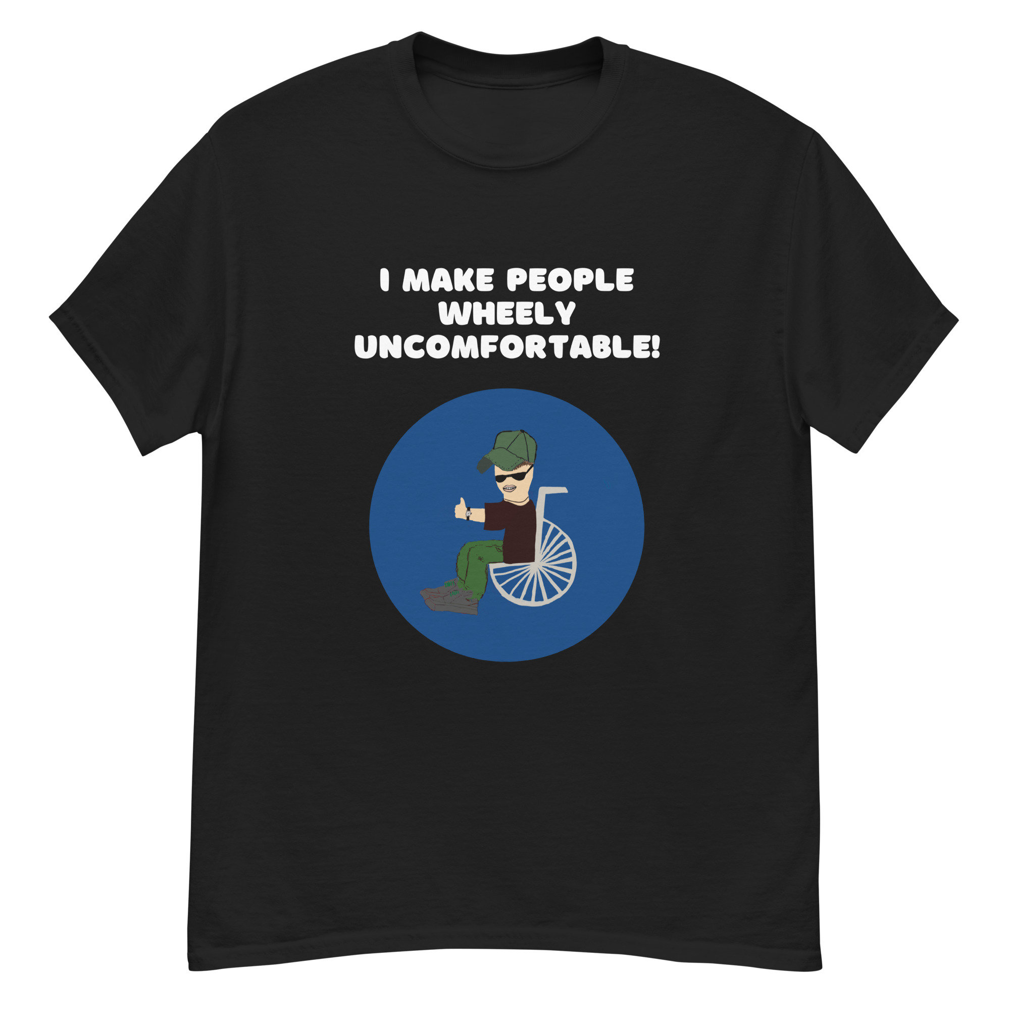 Funny Disabled Wheelchair T-shirt - I Make People Wheely Uncomfortable ...