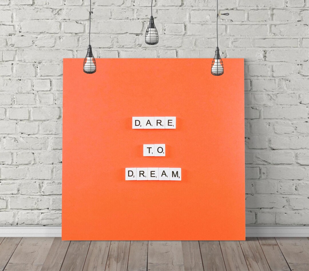 Dare to Dream, Cute Scrabble Pieces Inspirational Quote/ Saying square ...