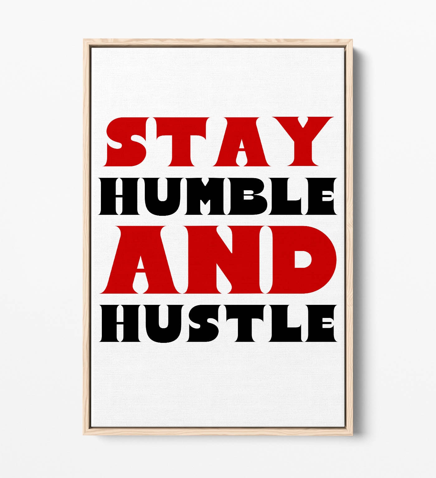 Stay Humble and Hustle Talent Float Effect Framed Canvas Print - Etsy