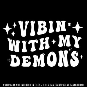Vibin With My Demons SVG PNG, Sarcastic Sayings Svg, Goth Svg, Gothic ...