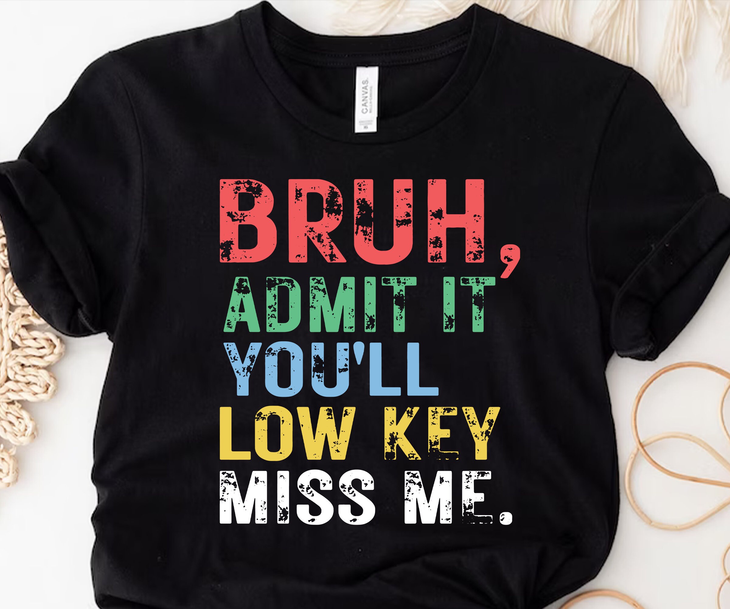 Bruh Admit It You'll Low Key Miss Me Svg, Last Day of School Teacher ...