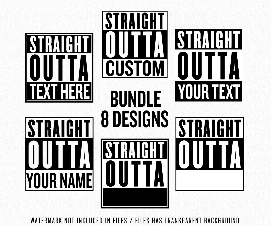 Straight Outta Png, Straight Outta Your Text SVG, Straight Outta Energy ...