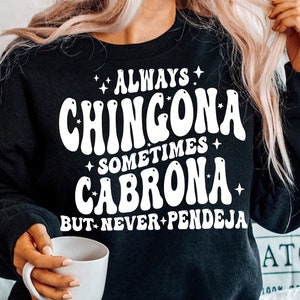 Chingona SVG, Always Chingona Sometimes Cabrona but Never Pendeja Svg ...