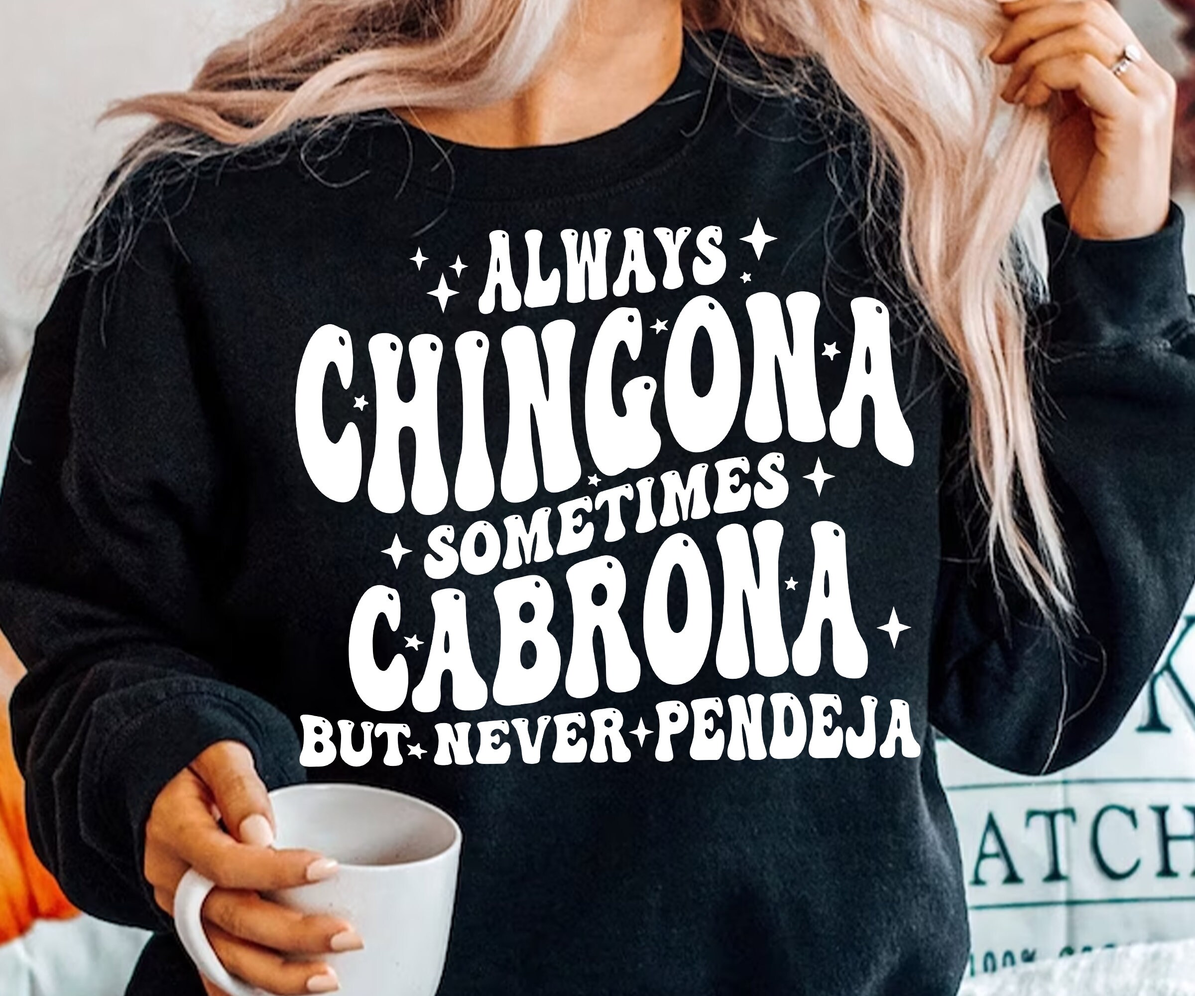 Chingona SVG, Always Chingona Sometimes Cabrona but Never Pendeja Svg ...