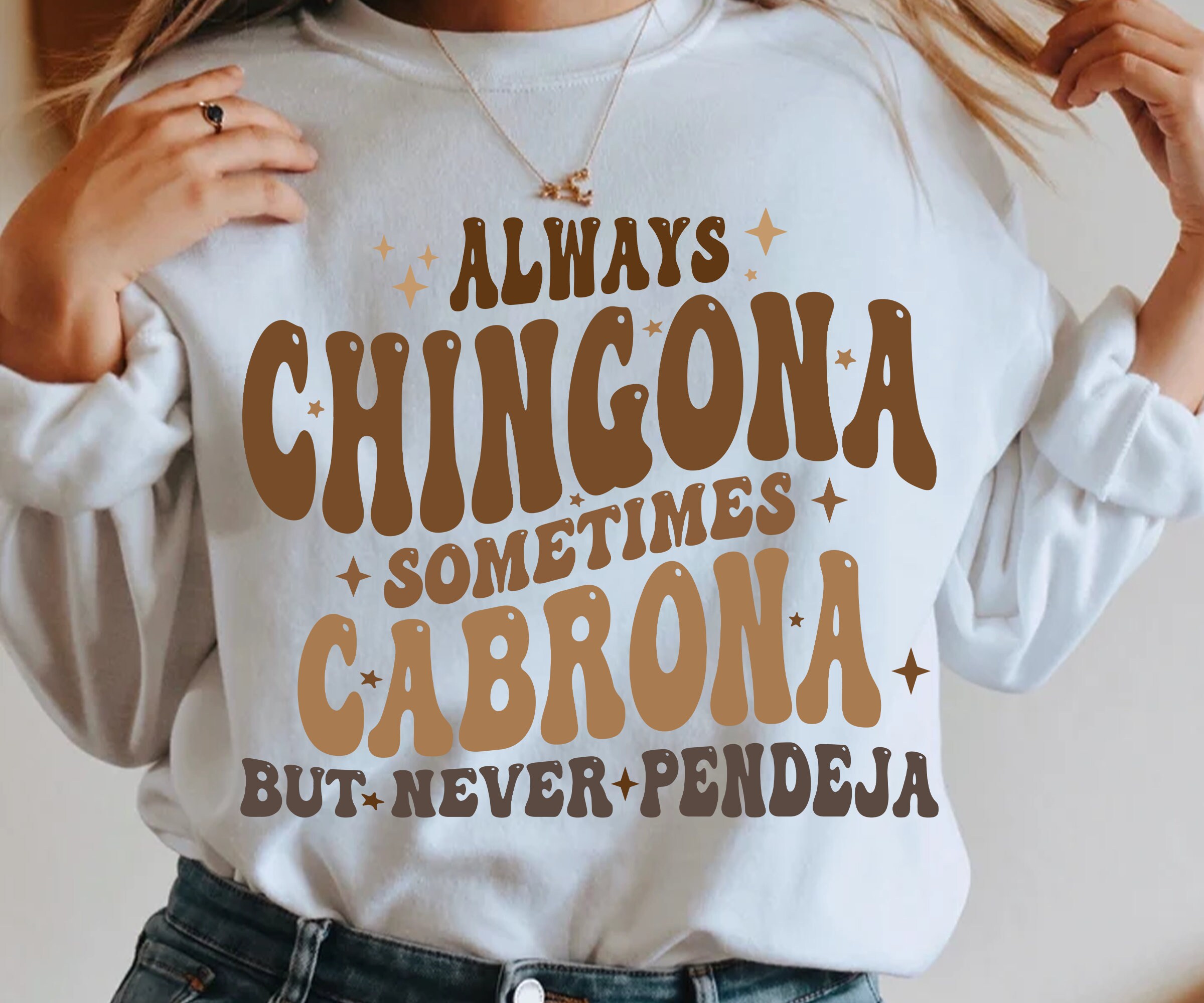 Chingona SVG, Always Chingona Sometimes Cabrona but Never Pendeja Svg ...