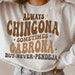Chingona SVG, Always Chingona Sometimes Cabrona but Never Pendeja Svg ...