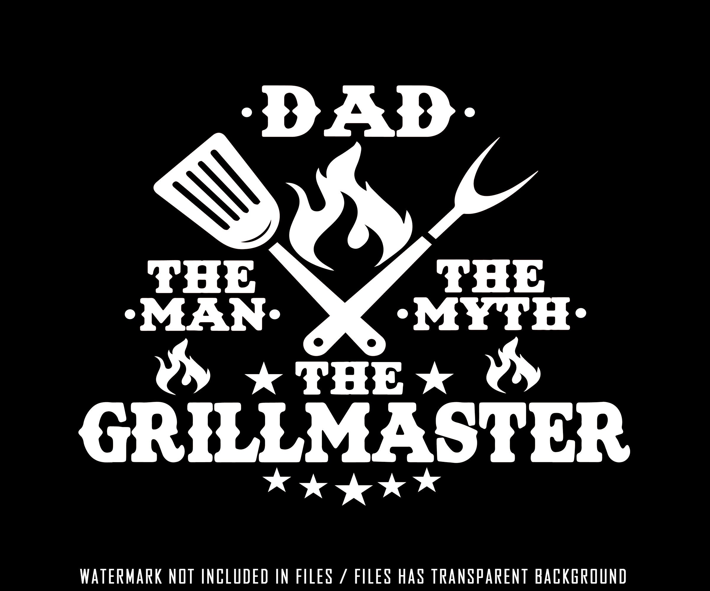 Dad the Man the Myth the Grillmaster Svg Png, Grillmaster Svg ...