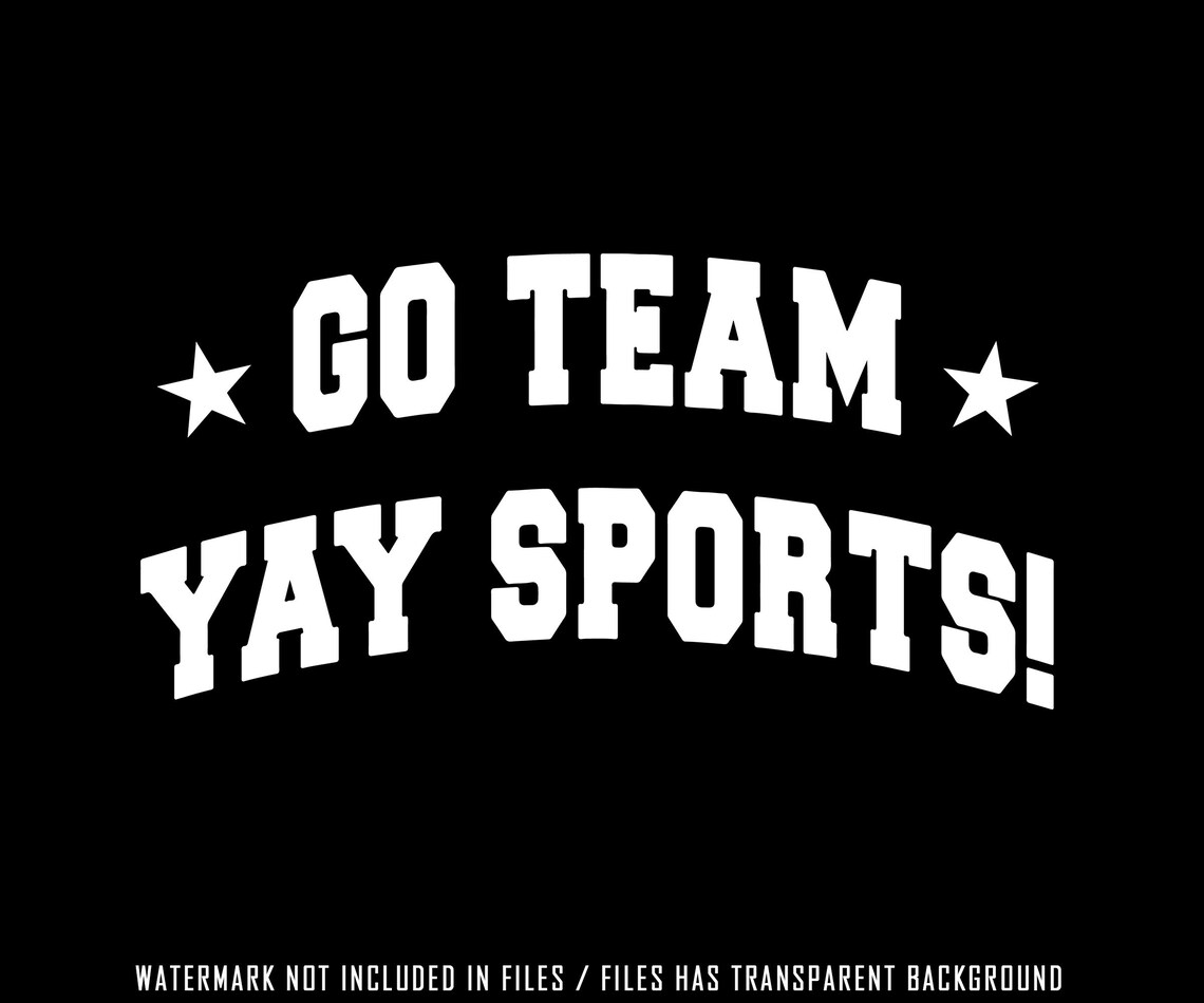 Go Team Yay Sports, Go Team Yay Sports Sweatshirt, Yay Sports, Game Day ...