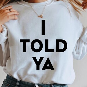 I Told Ya Svg, I Told Ya Png, 5 Color, I TOLD YA Hustler T Shirt ...