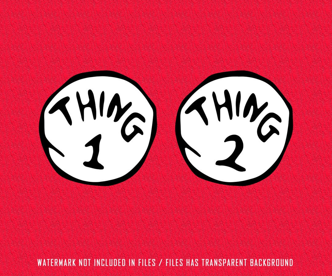 Thing 1 Thing 2 SVG, Thing 1 and Thing 2 Png Svg Pdf Eps Dxf High ...