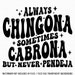 Chingona SVG, Always Chingona Sometimes Cabrona but Never Pendeja Svg ...
