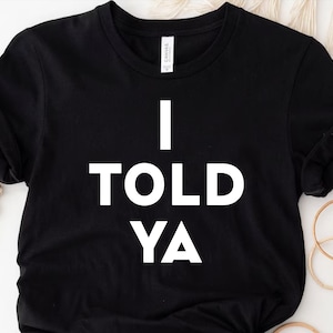 I Told Ya Svg, I Told Ya Png, 5 Color, I TOLD YA Hustler T Shirt ...