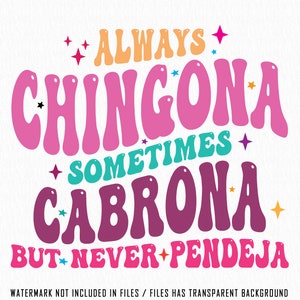 Chingona SVG, Always Chingona Sometimes Cabrona but Never Pendeja Svg ...