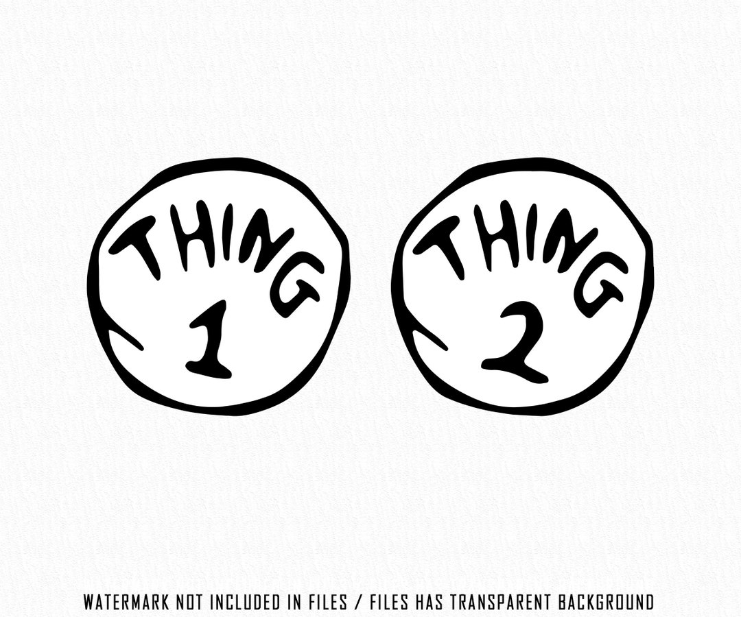 Thing 1 Thing 2 SVG, Thing 1 and Thing 2 Png Svg Pdf Eps Dxf High ...